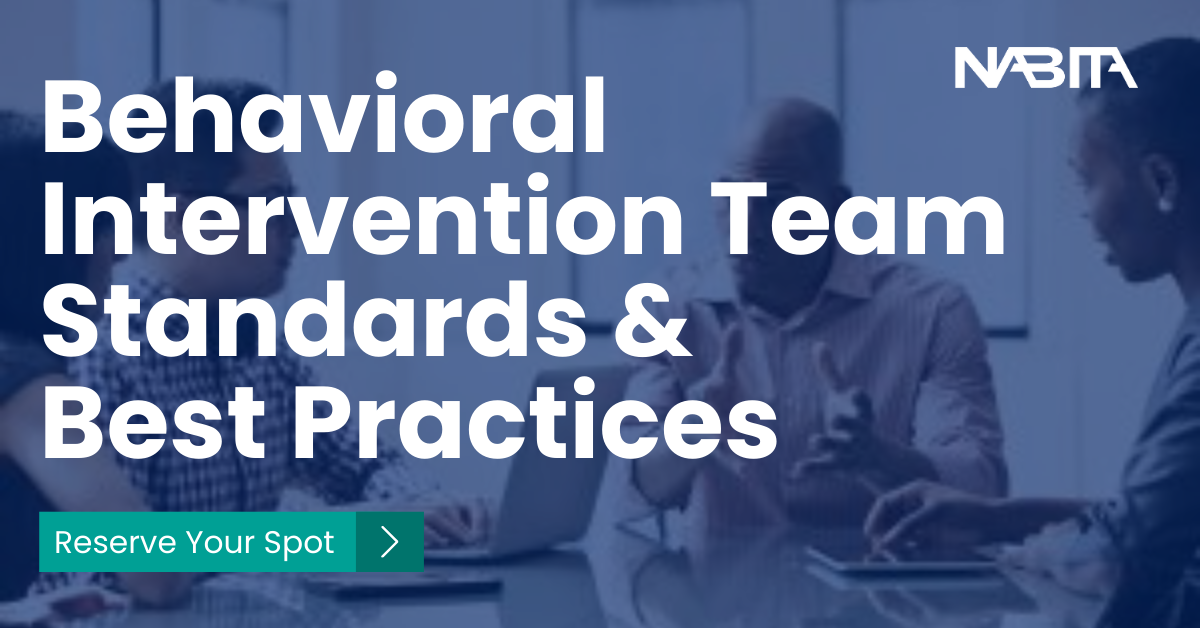 Behavioral Intervention Team Standards & Best Practices - NABITA