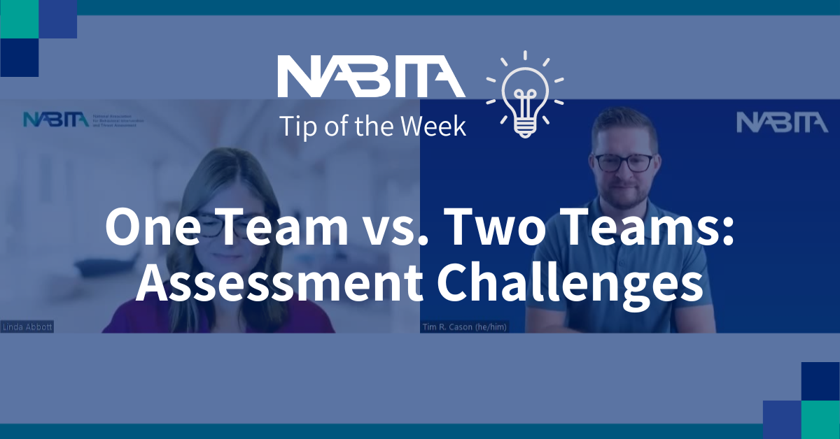 Tip of the Week: One Team vs. Two Teams: Assessment Challenges - NABITA
