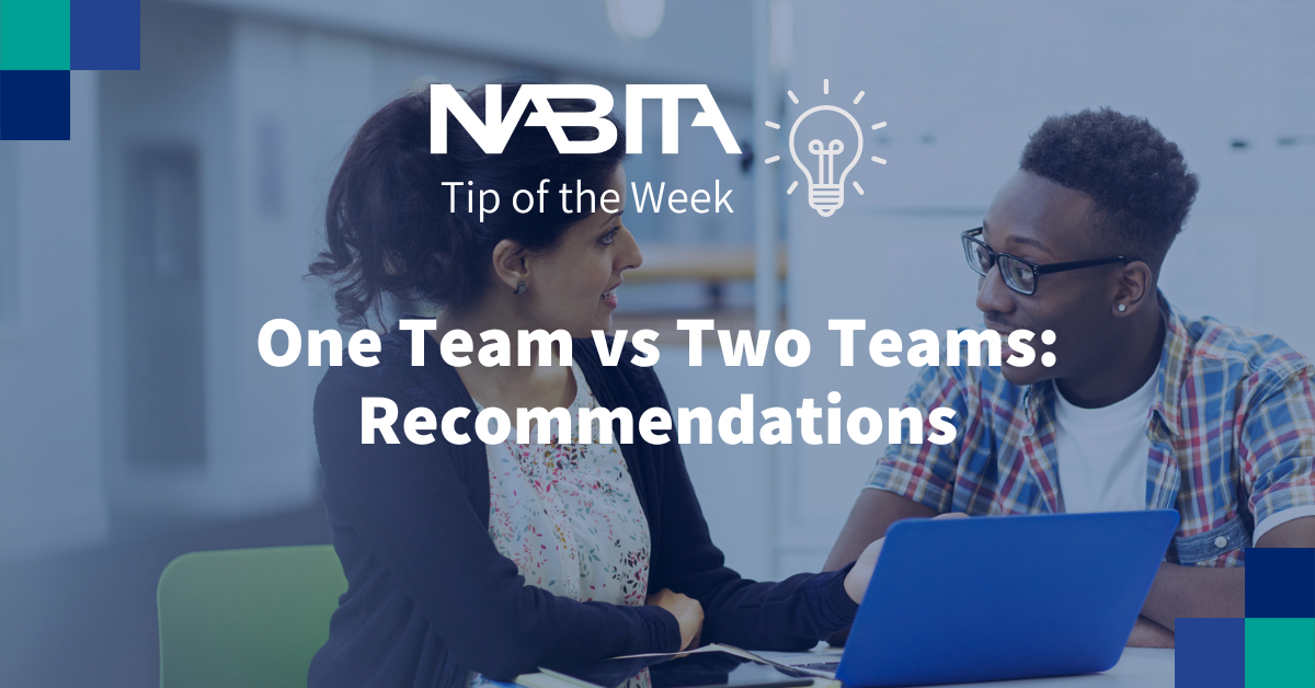 Tip of the Week: One Team vs. Two Teams: Recommendations (Part II) - NABITA
