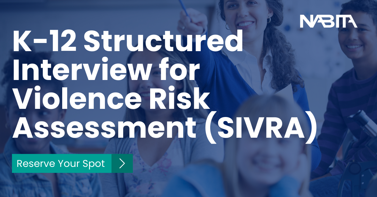 K-12 SIVRA Violence Risk Assessment Training - NABITA