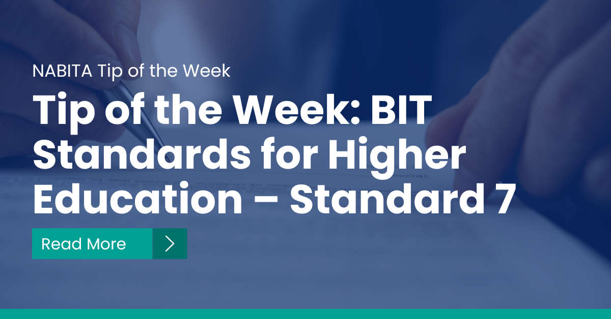 Tip of the Week: BIT Standards for Higher Education – Standard 7 - NABITA
