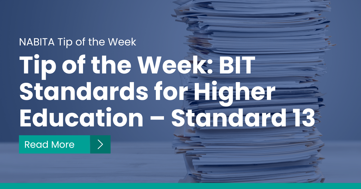 Tip of the Week: BIT Standards for Higher Education – Standard 13 - NABITA