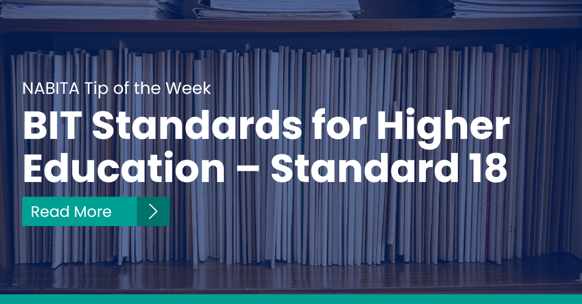 Tip of the Week: BIT Standards for Higher Education – Standard 18 - NABITA
