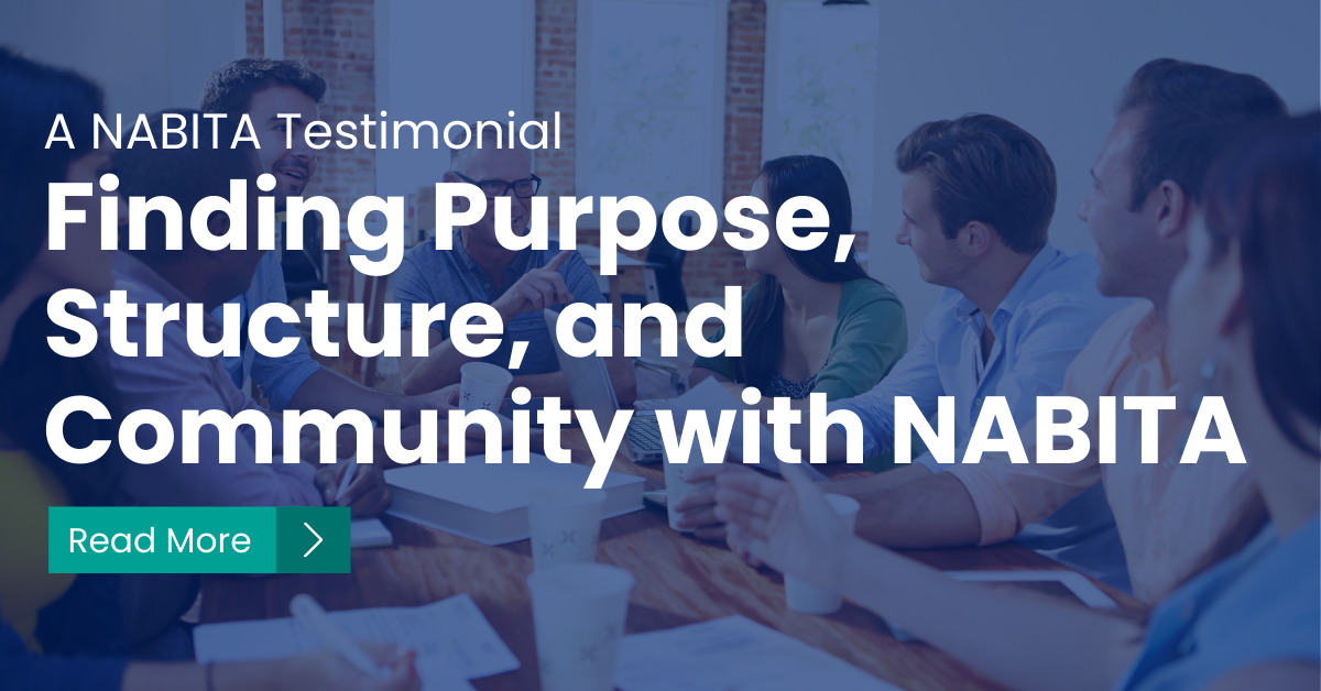 Finding Purpose, Structure, and Community with NABITA - NABITA