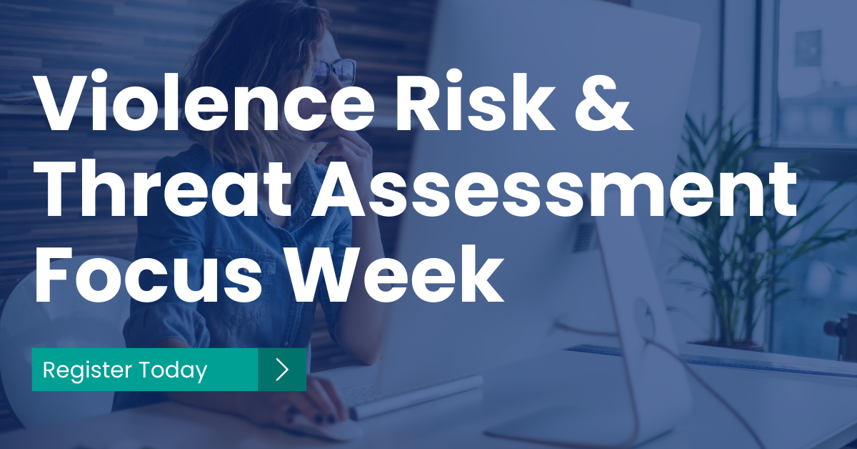 Violence Risk & Threat Assessment Focus Week - NABITA